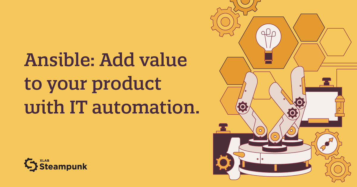Ansible: Add value to your product with IT automation | XLAB Steampunk blog