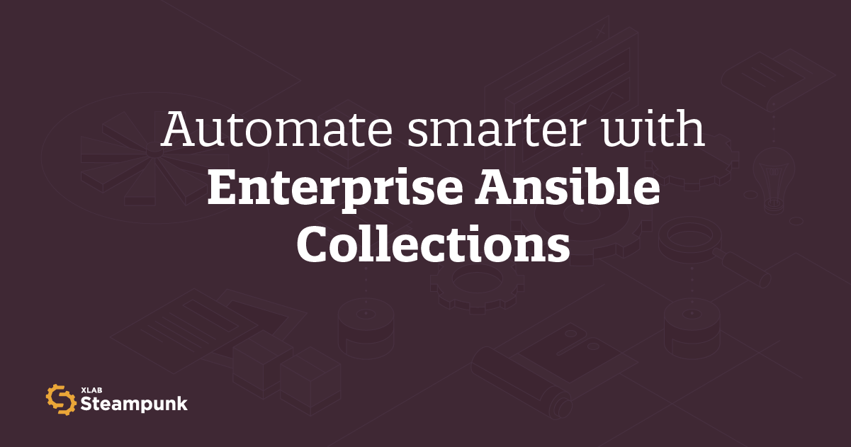 Enterprise Ansible Collections | XLAB Steampunk