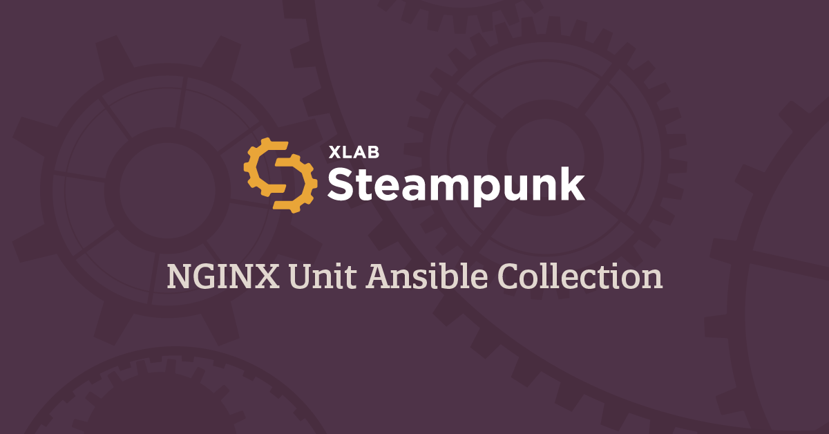 Nginx Unit Ansible Collection Xlab Steampunk