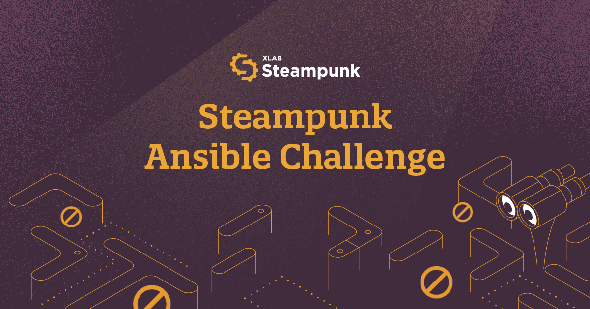 Steampunk Ansible Challenge Xlab Steampunk